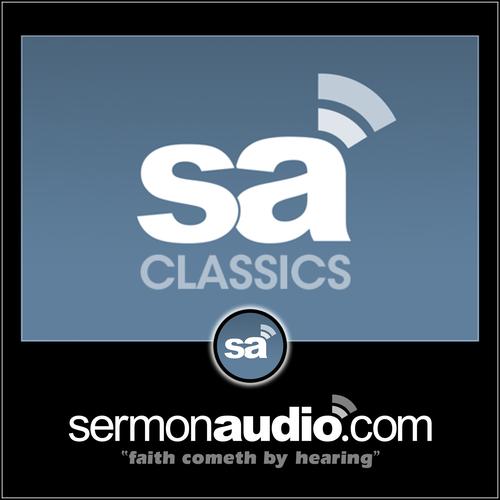 Speakers | SermonAudio Classics | SermonAudio