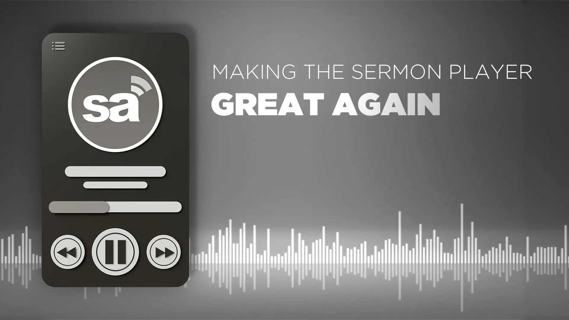 Making the Sermon Player Great Again! | SermonAudio News