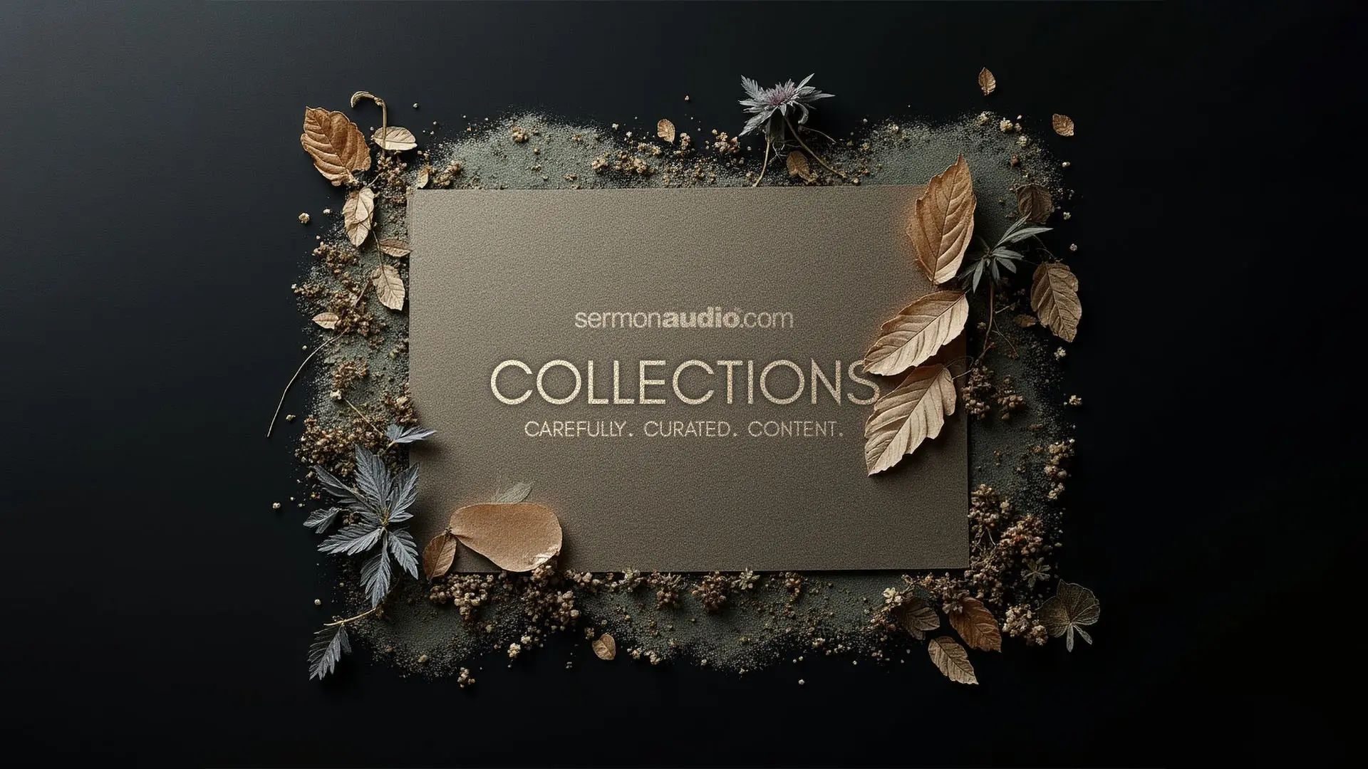 Introducing Collections: Carefully Curated Content | SermonAudio News